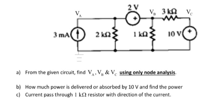 Solved From the given circuit, find V_A, V_B & V_C using | Chegg.com