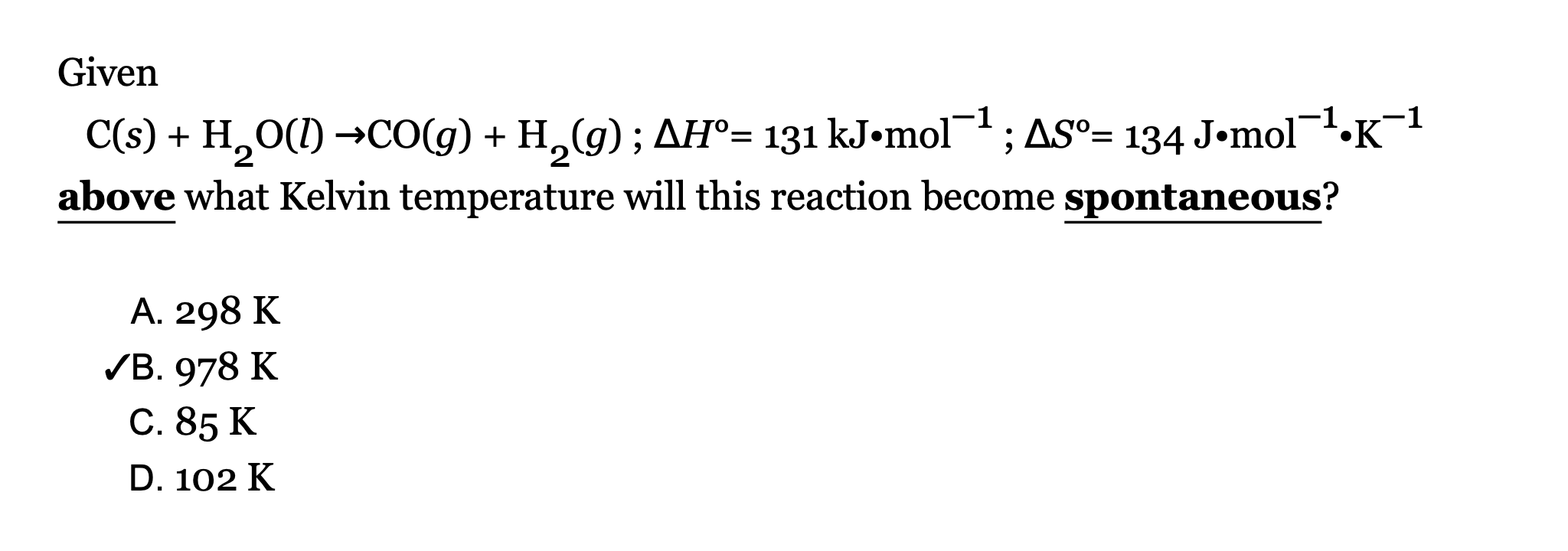 Solved Given + C(s) + H2O(1) -CO(g) + H2(g); AH°= 131 | Chegg.com
