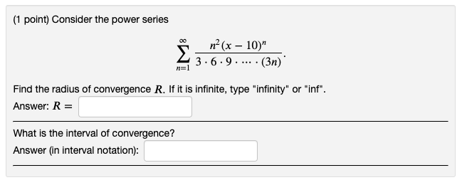Solved (1 point) Consider the power series n(x – 10)" | Chegg.com