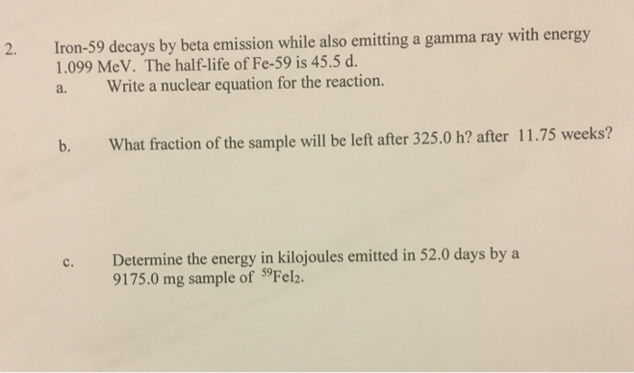Solved 2. Iron-59 decays by beta emission while also | Chegg.com