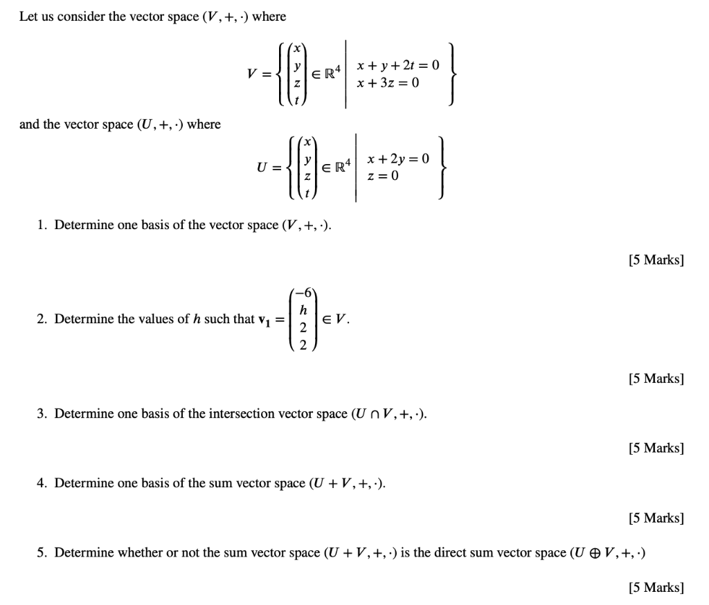 Solved Let us consider the vector space (V, +, .) where and | Chegg.com