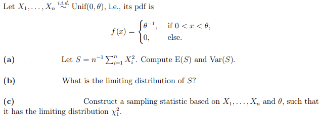 Solved i.i.d. Let X1,..., X Unif(0, 0), i.e., its pdf is | Chegg.com