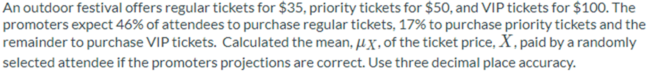 Solved An outdoor festival offers regular tickets for $35, | Chegg.com