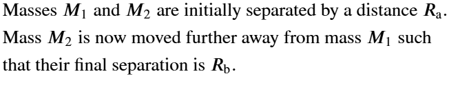Masses M1 ﻿and M2 ﻿are initially separated by ﻿a | Chegg.com