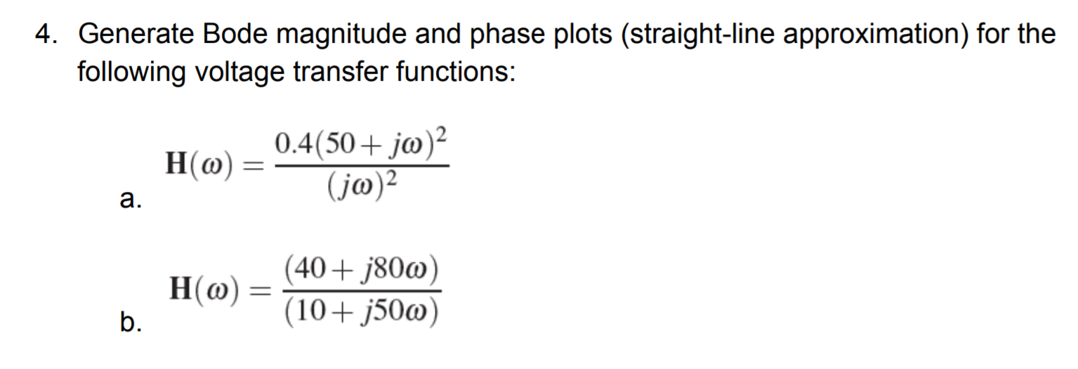 Solved 4. Generate Bode magnitude and phase plots | Chegg.com