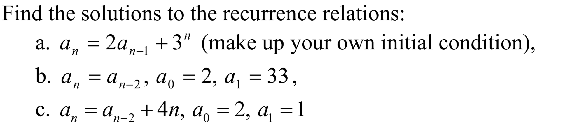 Solved Find the solutions to the recurrence relations: a. | Chegg.com