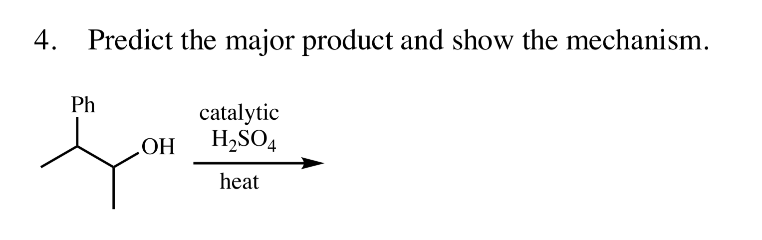 Solved 4. Predict the major product and show the mechanism. | Chegg.com