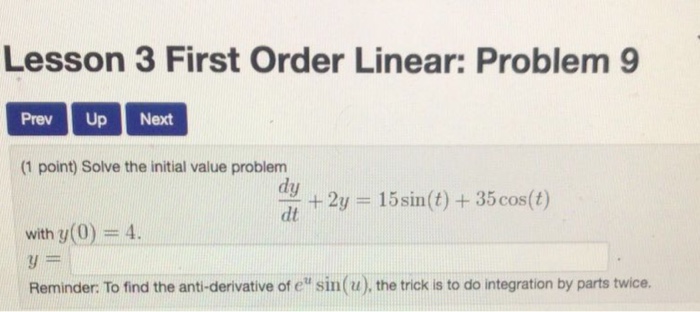 Solved Lesson 3 First Order Linear: Problem 9 Prev Up Next | Chegg.com
