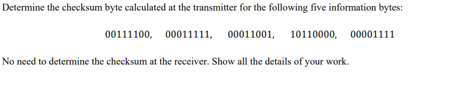 Solved Determine the checksum byte calculated at the | Chegg.com