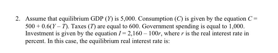 Solved Assume that equilibrium GDP (Y) is 5,000 . | Chegg.com