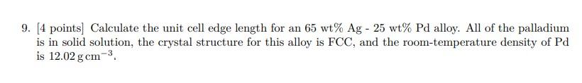 Solved 9. [4 points] Calculate the unit cell edge length for | Chegg.com