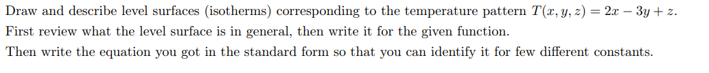 Solved Draw and describe level surfaces (isotherms) | Chegg.com
