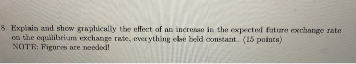 Solved 8. Explain and show graphically the effect of an | Chegg.com