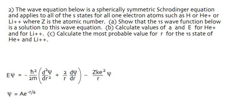 Solved 2) The wave equation below is a spherically symmetric | Chegg.com