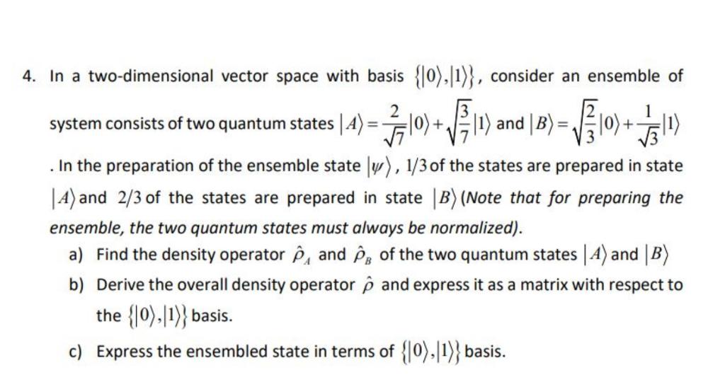 Solved 4. In a two-dimensional vector space with basis | Chegg.com