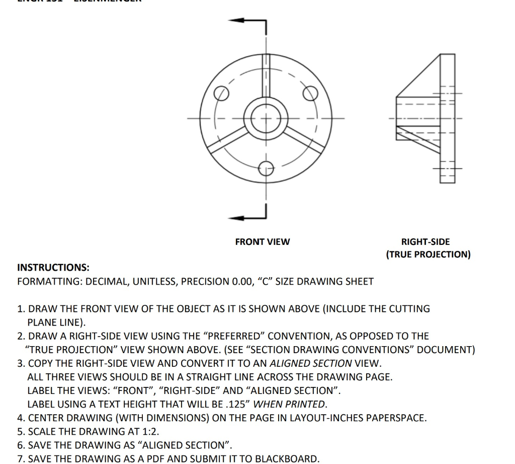 Solved FRONT VIEW RIGHT-SIDE (TRUE PROJECTION) INSTRUCTIONS: | Chegg.com