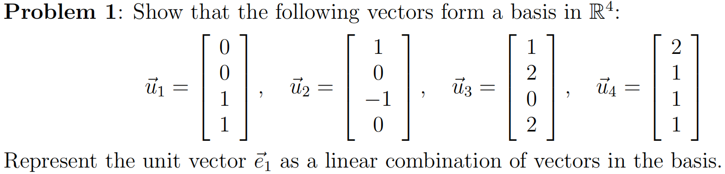 Solved Problem 1: Show that the following vectors form a | Chegg.com