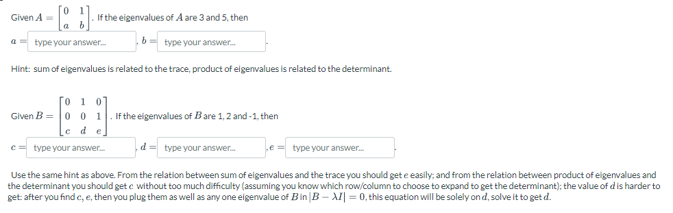 Solved Given A=[01ab]. ﻿If the eigenvalues of A are 3 ﻿and | Chegg.com