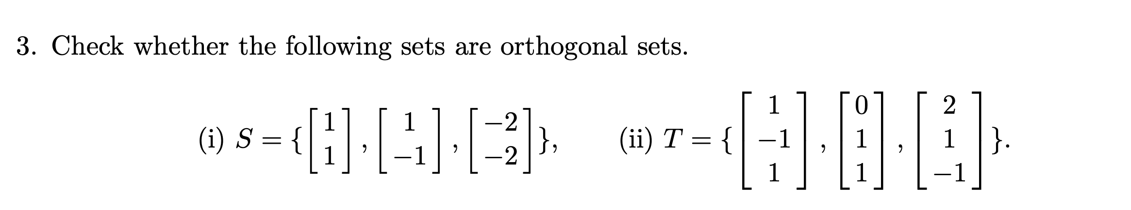 Solved 3. Check whether the following sets are orthogonal | Chegg.com