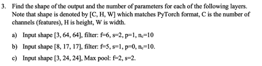 Solved Find the shape of the output and the number of | Chegg.com