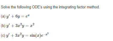 Solved Solve the following ODE's using the integrating | Chegg.com