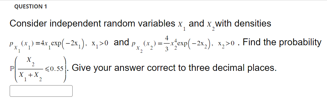 Solved QUESTION 1 Consider independent random variables x1 | Chegg.com