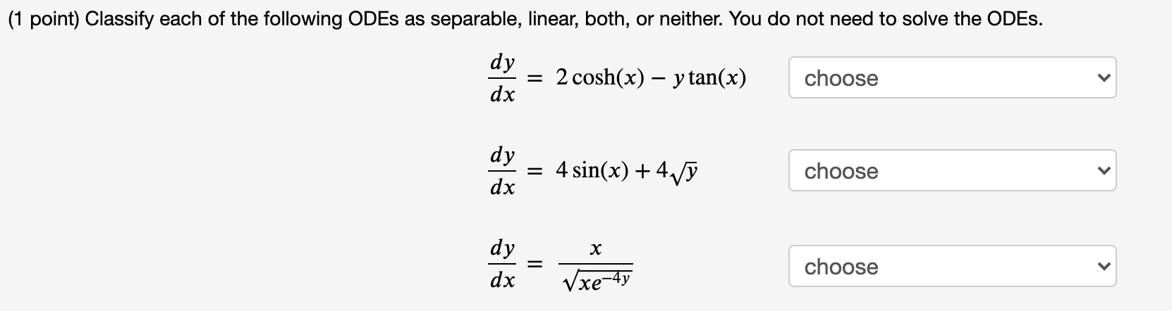 Solved (1 point) Classify each of the following ODEs as | Chegg.com