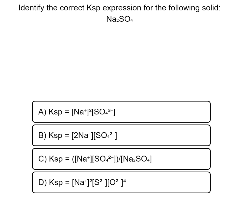 Solved Identify the correct Ksp expression for the following | Chegg.com