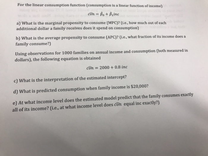 Solved For the linear consumption function (consumption is a | Chegg.com