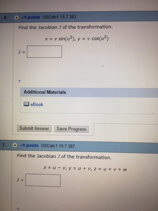 Solved 6. -1 points OSCalc1 15.7.383 Find the Jacobian J of | Chegg.com Solved 6. -1 points OSCalc1 15.7.383 Find the Jacobian J of | Chegg.com