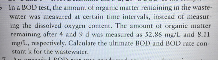 Solved In a BOD test, the amount of organic matter remaining | Chegg.com