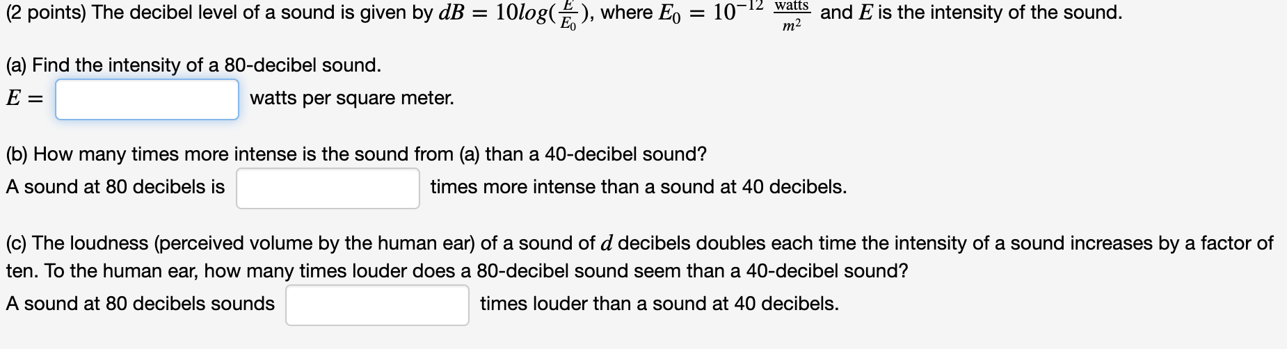 Solved (2 points) The decibel level of a sound is given by | Chegg.com