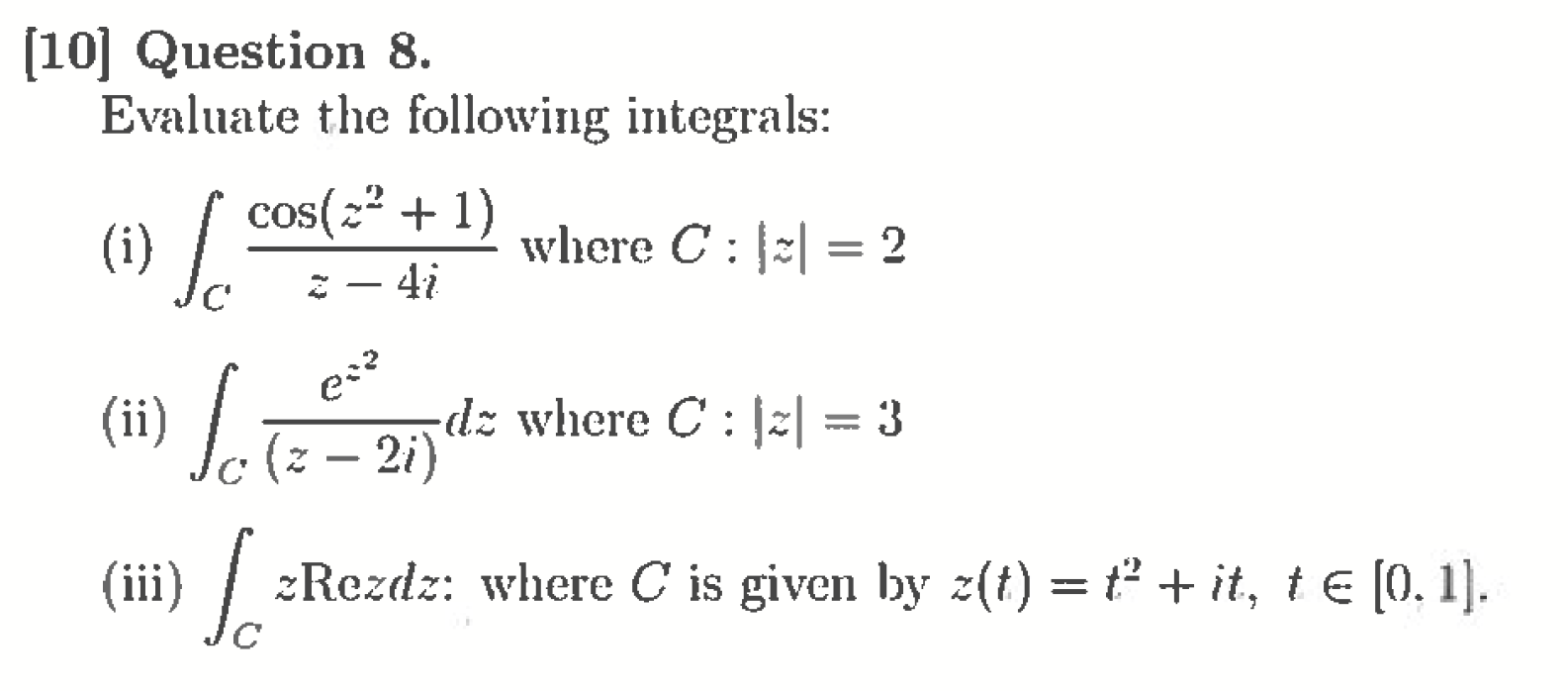 Solved [10] ﻿Question 8.Evaluate the following | Chegg.com