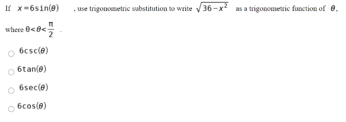 Solved If x=6sin(e) , use trigonometric substitution to | Chegg.com