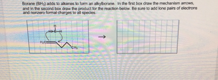 Solved Borane (BH3) adds to alkenes to form an alkylborane. | Chegg.com