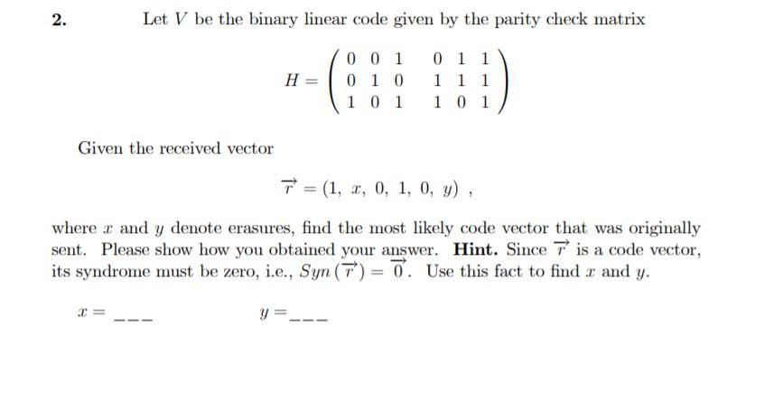 Solved 2 Let V Be The Binary Linear Code Given By The 