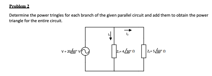 Solved Problem 2 Determine the power tringles for each | Chegg.com