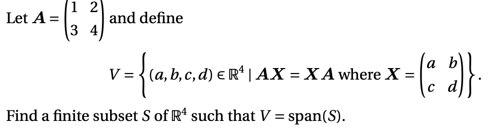 Solved 1 2 Let A= 3 4 and define V={(a,b,c,d) e R4 | AX = X | Chegg.com