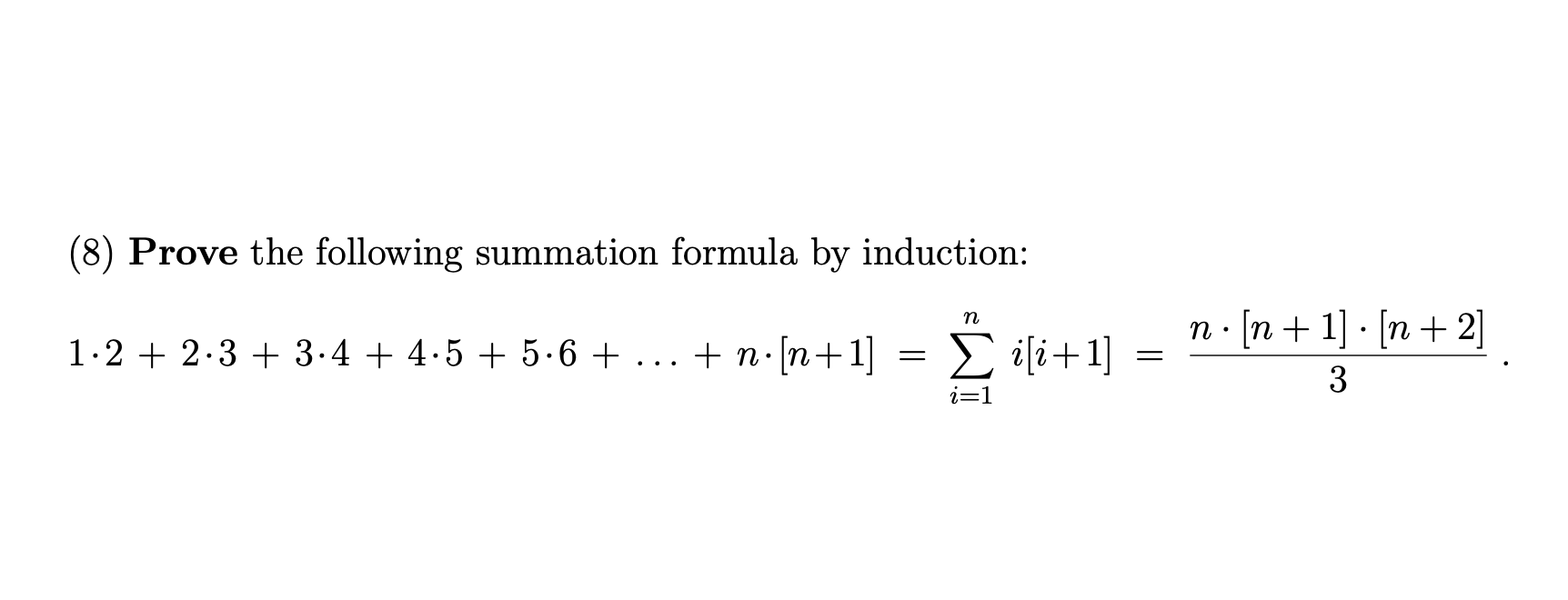 Solved (8) Prove the following summation formula by | Chegg.com
