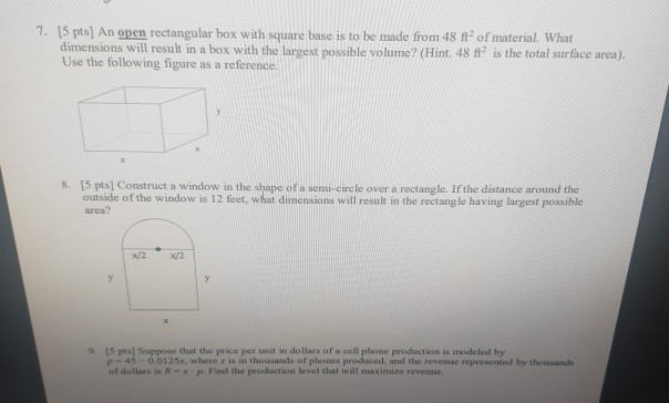Solved 7. 15 pts) An open rectangular box with square base | Chegg.com