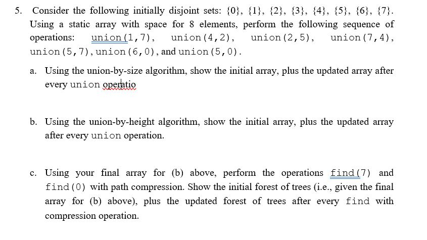 Solved 5. Consider the following initially disjoint sets: | Chegg.com