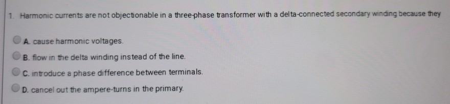 Solved 1. Harmonic currents are not objectionable in a | Chegg.com