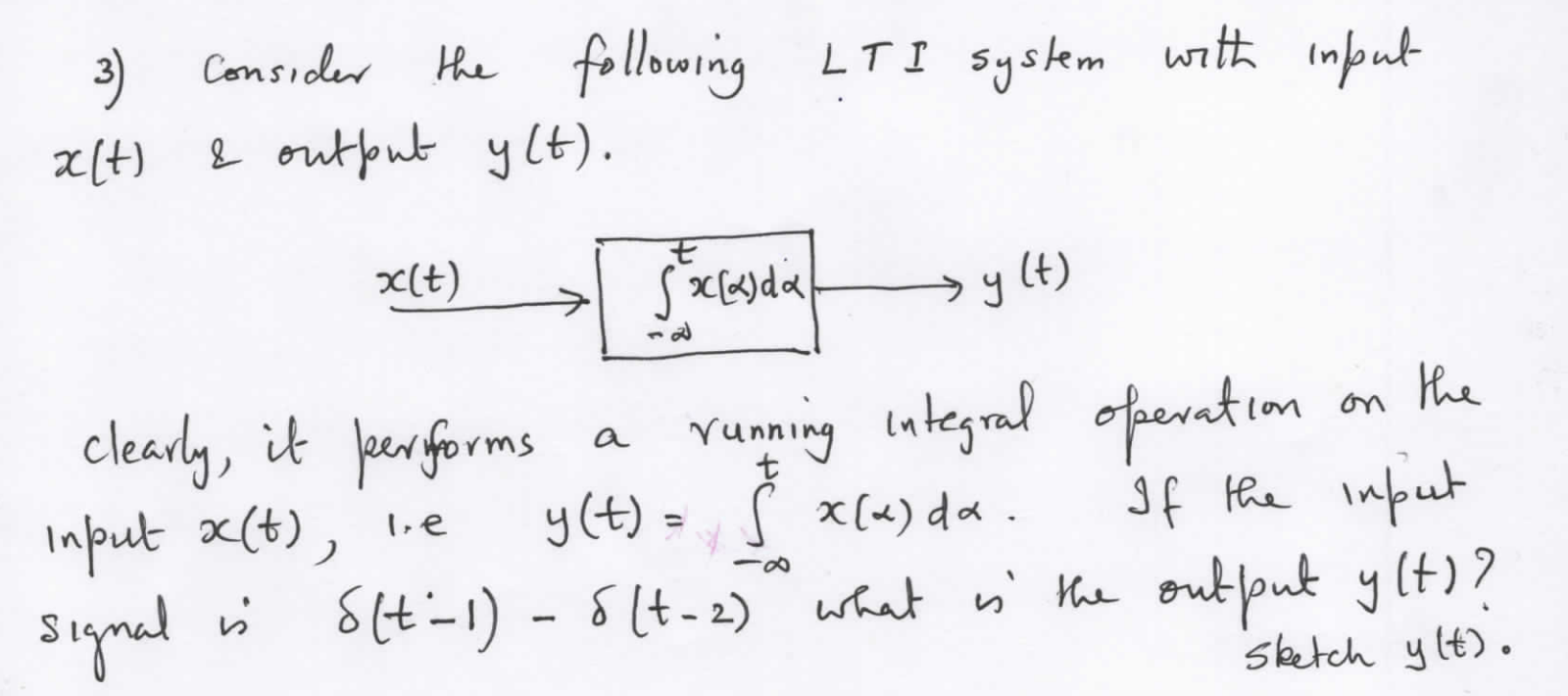 Solved 3) Consider the following LII system with input x(t) | Chegg.com