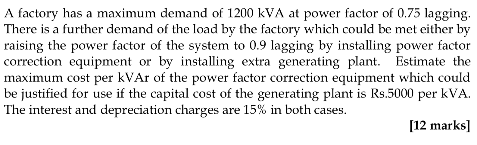 Solved A factory has a maximum demand of 1200 kVA at power | Chegg.com