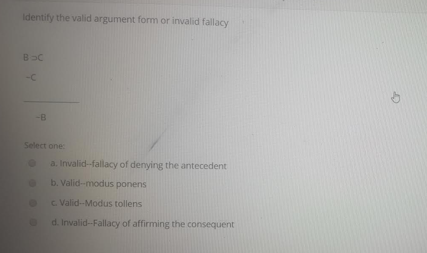 Solved Identify the valid argument form or invalid fallacy | Chegg.com