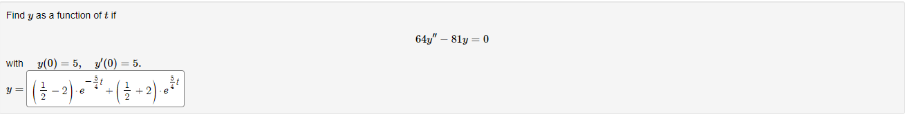 Solved Find y as a function of t if 64y′′−81y=0 with | Chegg.com