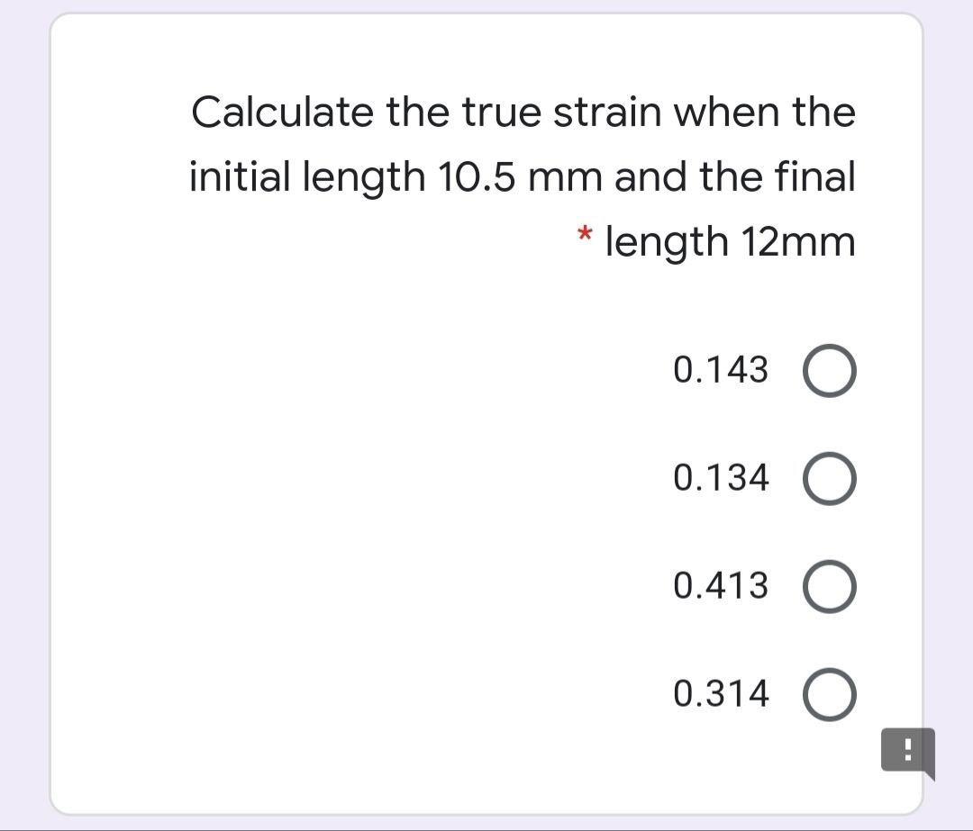 Solved Calculate the true strain when the initial length | Chegg.com