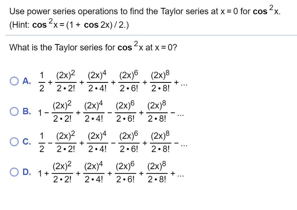 Solved 2 Use power series operations to find the Taylor | Chegg.com