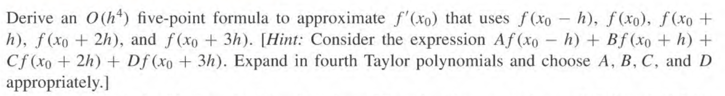 Solved Derive an O(h4) five-point formula to approximate | Chegg.com