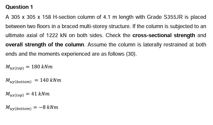 Solved A 305×305×158H-section column of 4.1 m length with | Chegg.com
